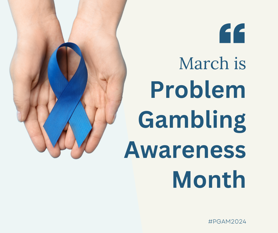 Problem Gambling Awareness Month (PGAM) Toolkit - National Council on ...