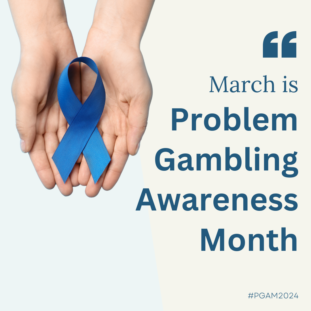 Problem Gambling Awareness Month (PGAM) Toolkit - National Council on ...