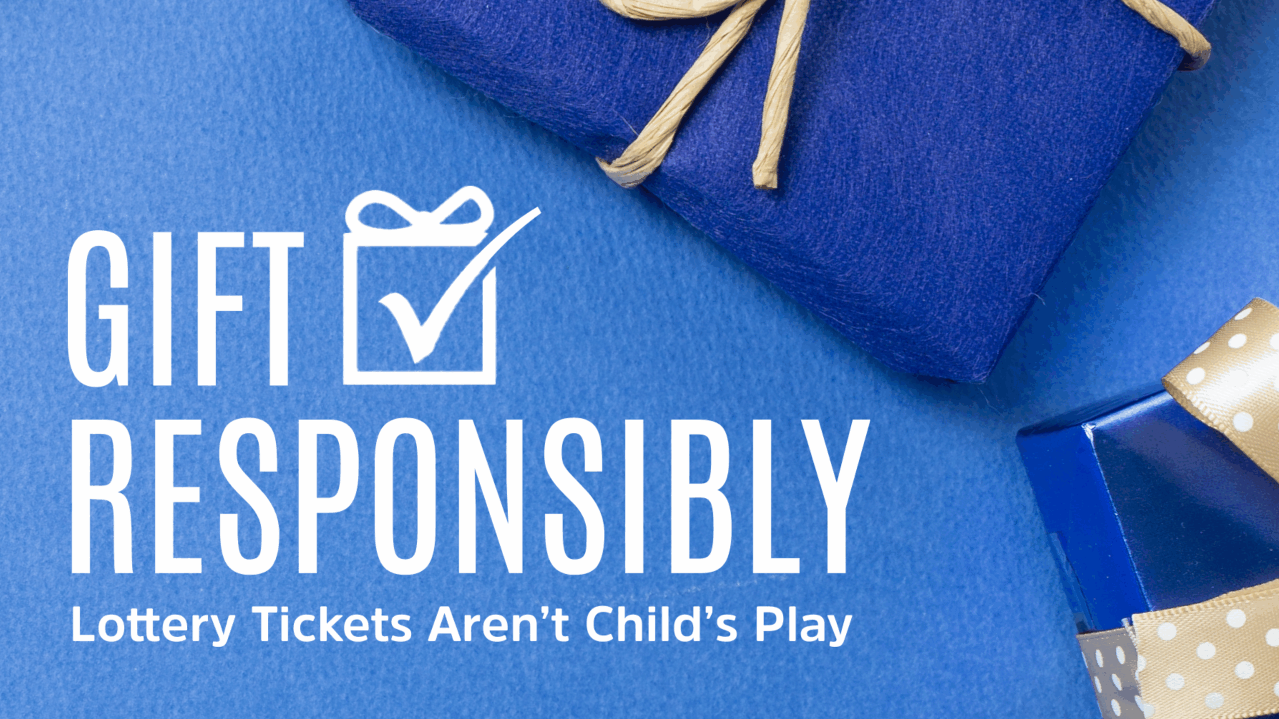 Gift Responsibly / Too Young to Bet Campaign - National Council on ...